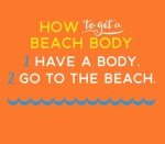 How to get a beach body in 2 steps