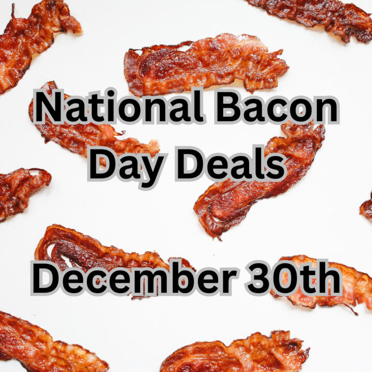 National Bacon Day Deals | December 30, 2023