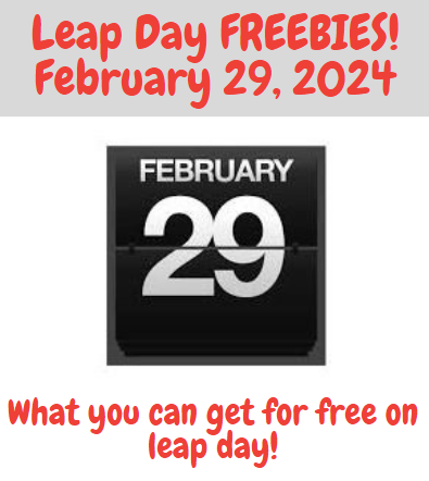 LEAP DAY Freebies and Discounts for February 29, 2024