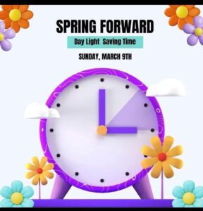 "Spring Forward" | Daylight Savings Time Begins 3/9/2025